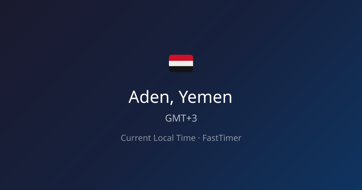 Current Time in Aden, Yemen – Live Clock | FastTimer