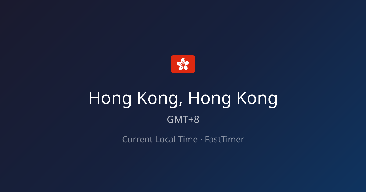 Current Time in Hong Kong, Hong Kong – Live Clock | FastTimer