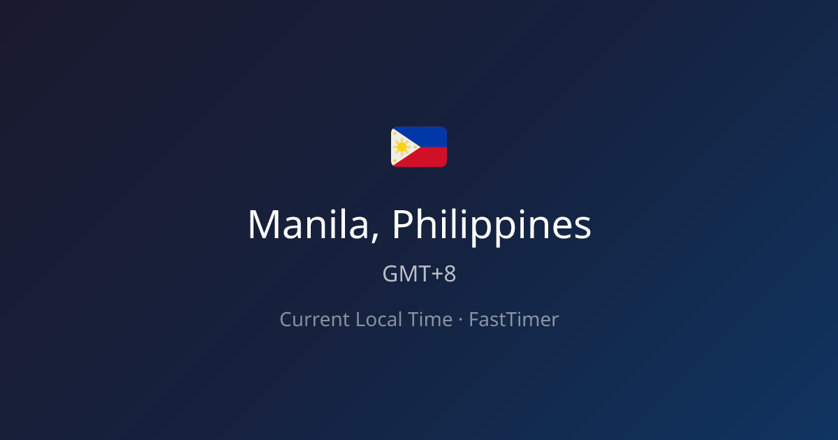 Current Time in Manila, Philippines – Live Clock | FastTimer